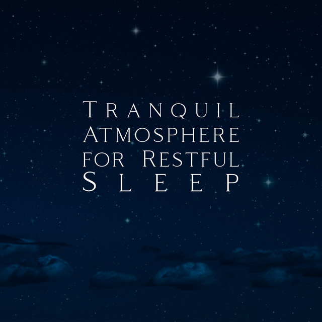 Tranquil Atmosphere for Restful Sleep (Calming Instrumental Music to ...