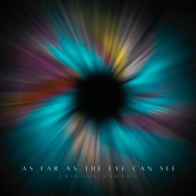 As Far as the Eye Can See - Single by Tristan Barton | Spotify