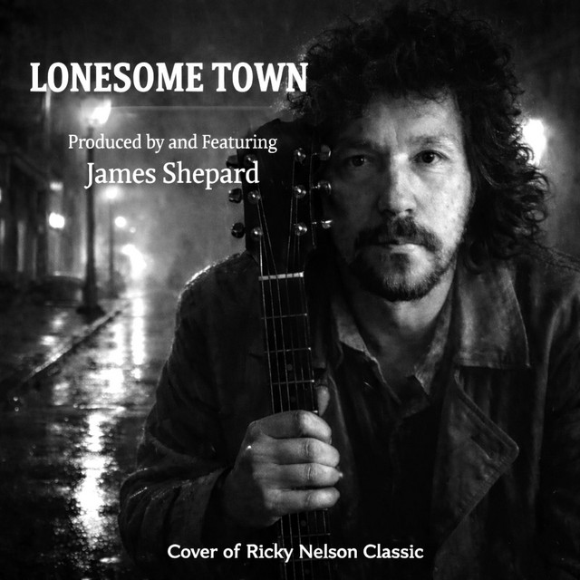 Lonesome Town - song and lyrics by James Shepard | Spotify