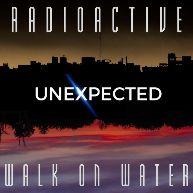 Radioactive - Single by Unexpected | Spotify