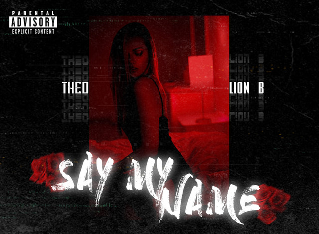 Say My Name - Single by Theo | Spotify