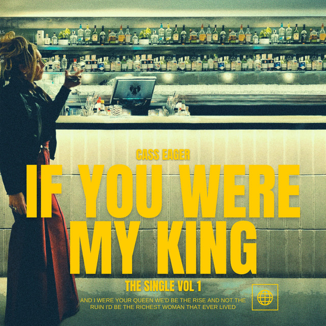 If You Were My King - song and lyrics by Cass Eager | Spotify