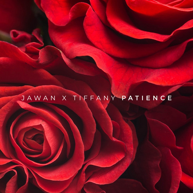 Patience - Single by Jawan x Tiffany | Spotify