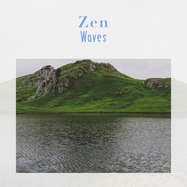 "Zen Waves" - Compilation by Various Artists | Spotify