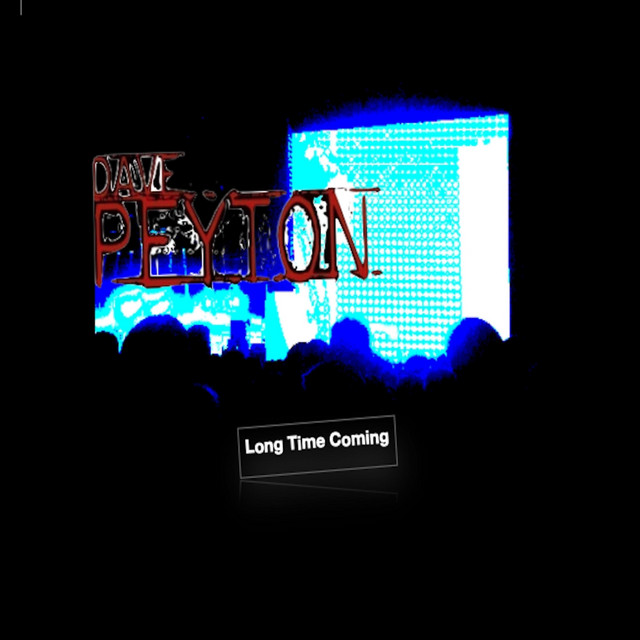 Long Time Coming - Single by Dave Peyton | Spotify