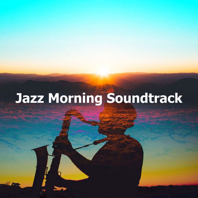 Early Morning Jazz - song and lyrics by Jazz Morning Playlist | Spotify