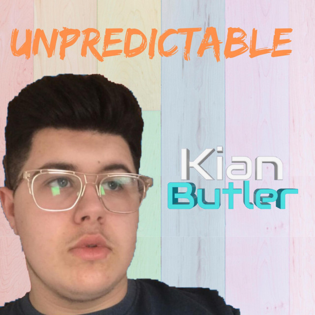 Unpredictable - Single by Kian Butler | Spotify