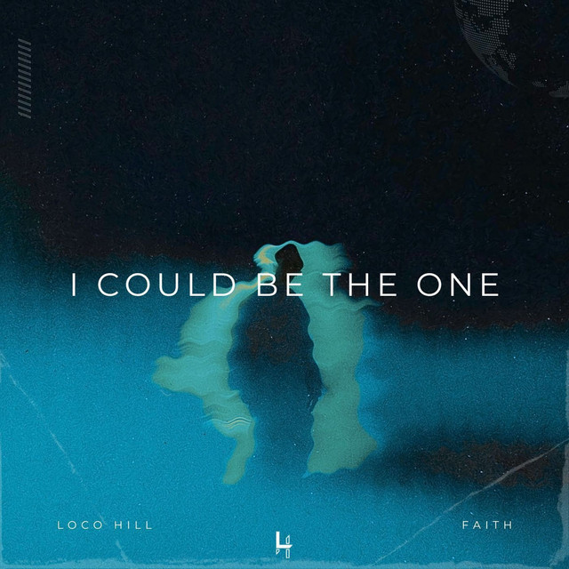 I Could Be the One - song and lyrics by Loco Hill | Spotify