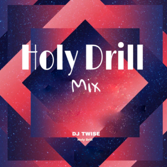 Holy Drill - Mix - song and lyrics by Dj Twise, Holy drill | Spotify