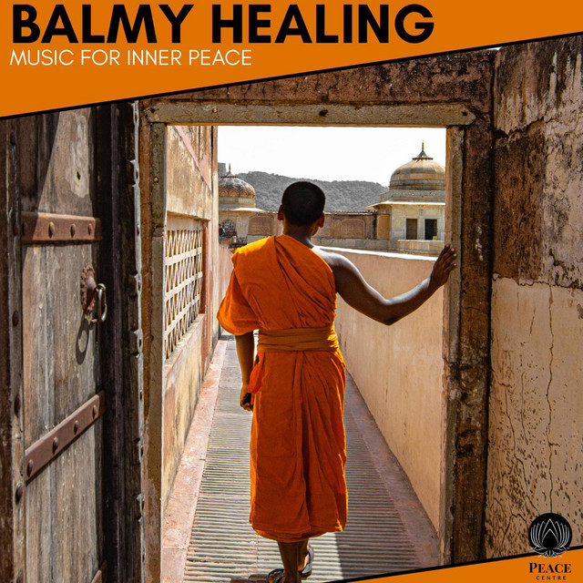 Balmy Healing - Music For Inner Peace - Compilation by Various Artists ...