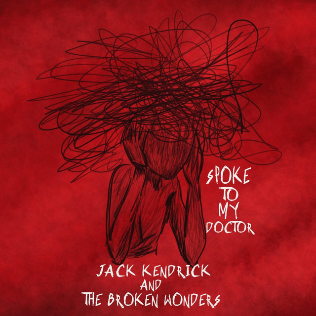 Spoke To My Doctor - Single by Jack Kendrick | Spotify