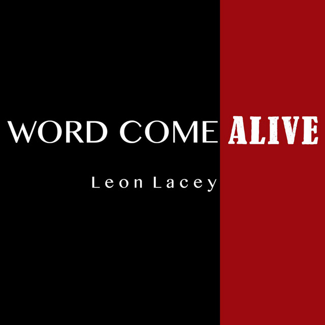 Word Come Alive - Single by Leon Lacey | Spotify