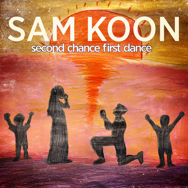 Second Chance First Dance - Single by Sam Koon | Spotify