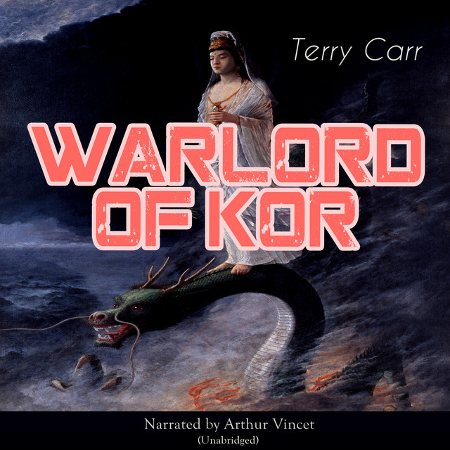 Warlord of Kor - Album by Arthur Vincet | Spotify