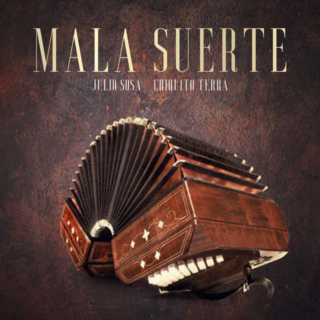 Mala Suerte - song and lyrics by Julio Sosa, Chiquito Terra | Spotify