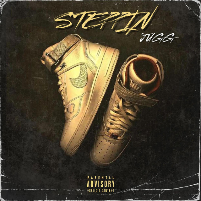 Steppin - Single by J.U.G.G. | Spotify