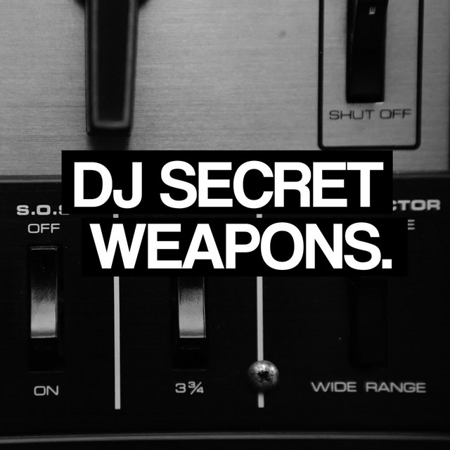 DJ Secret Weapons, Vol. 1 - Compilation by Various Artists | Spotify
