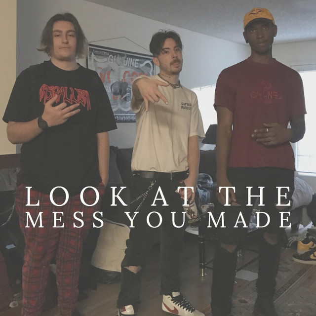Look at the Mess You Made - Single by Lil Nino | Spotify