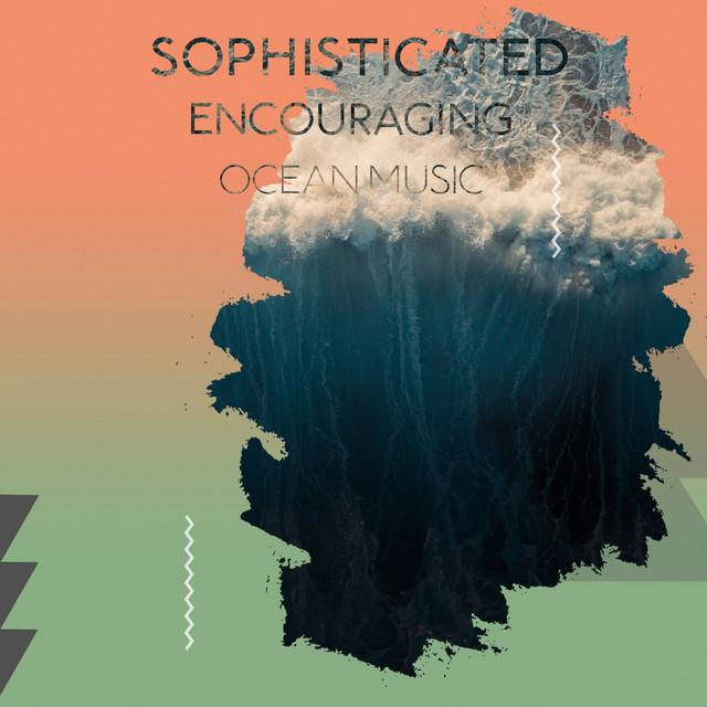 zZz Sophisticated Encouraging Ocean Music zZz - Album by Ocean Sounds ...