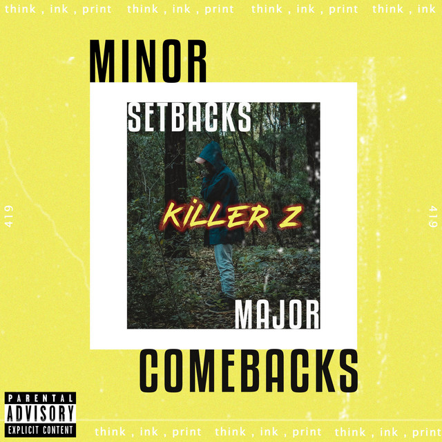 Minor Setbacks & Major Comebacks - Album by Killer Z | Spotify
