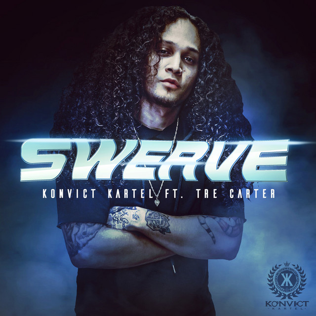 Swerve (feat. TRE CARTER) - Single by KONVICT KARTEL | Spotify