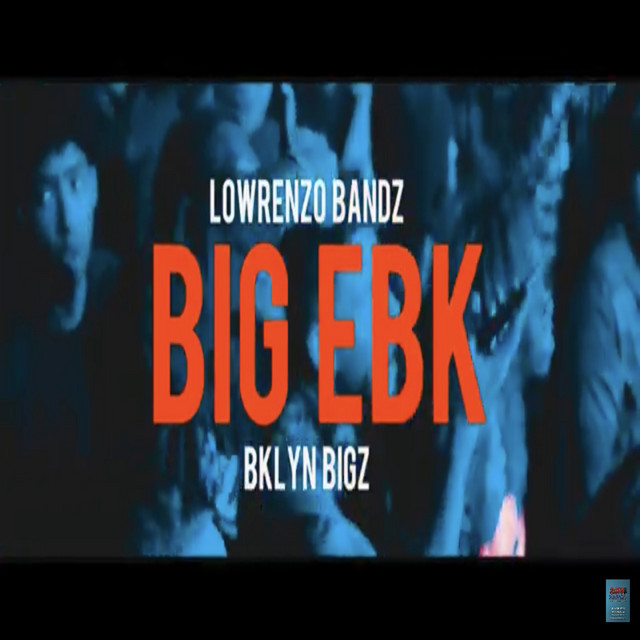 Big Ebk - Single by Lowrenzo Bandz | Spotify