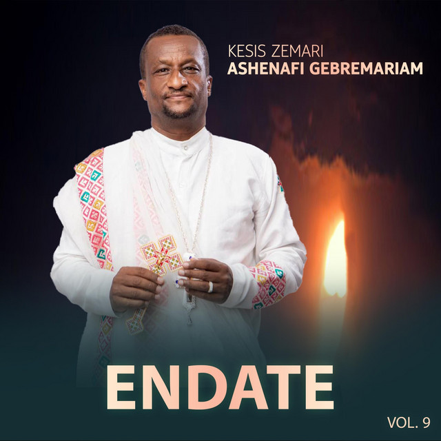 Endet Beleh - song and lyrics by Kesis Zemari Ashenafi Gebremariam ...