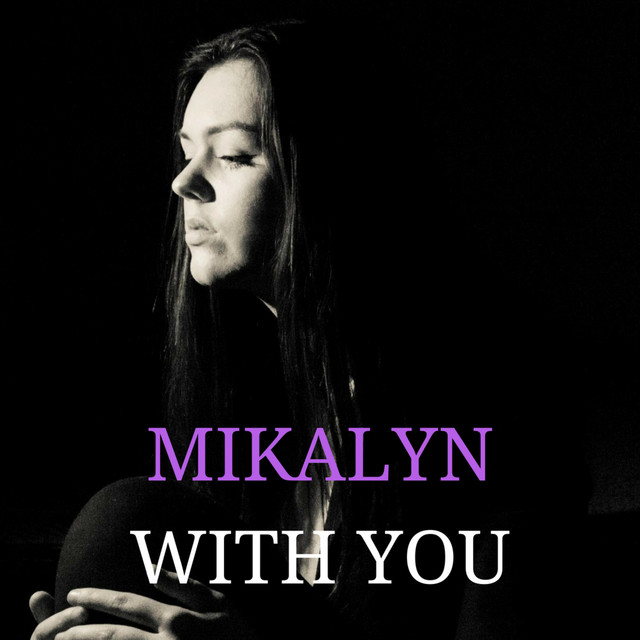 With You - Single by Mikalyn Hay | Spotify