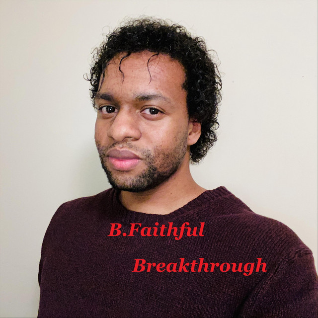 Breakthrough - Single by B.Faithful | Spotify