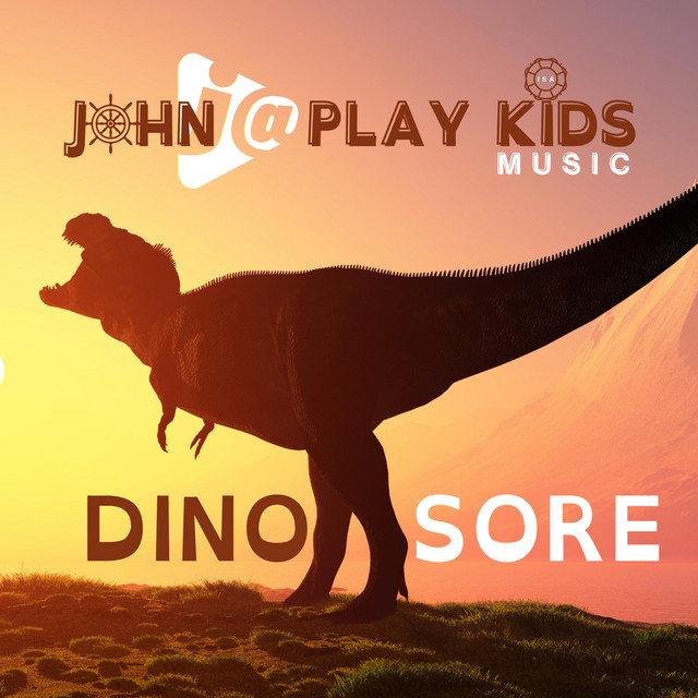 Dino Sore - Single by John At Play Kids | Spotify