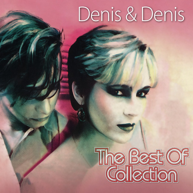 The Best Of Collection - Compilation by Denis & Denis | Spotify