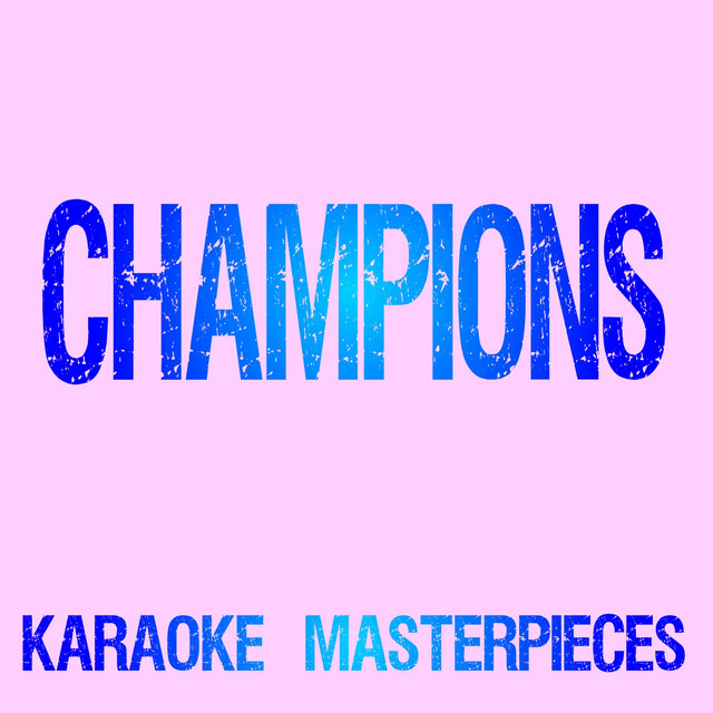 Champions (Originally Performed by Kanye West, Gucci Mane, Big Sean, 2 ...