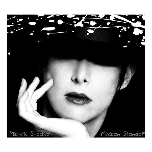 Mexican Standoff ‑「Album」by Michelle Shocked | Spotify