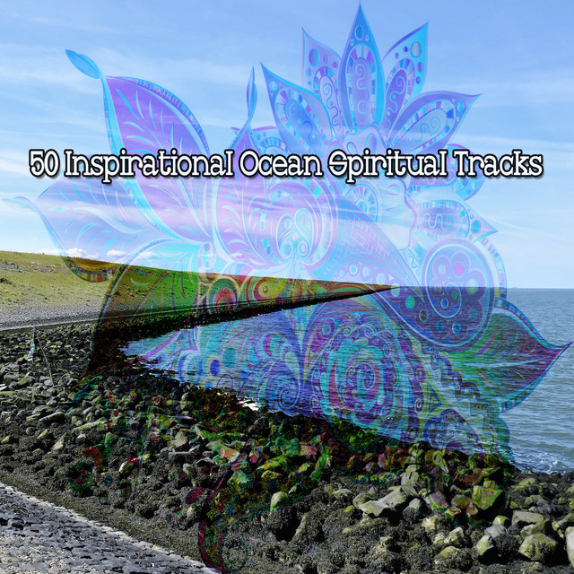 50 Inspirational Ocean Spiritual Tracks - Album by Sleep Waves | Spotify
