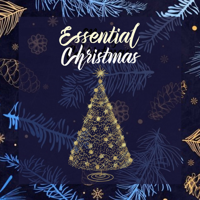 Essential Christmas - Album by Classical Christmas Music Songs | Spotify