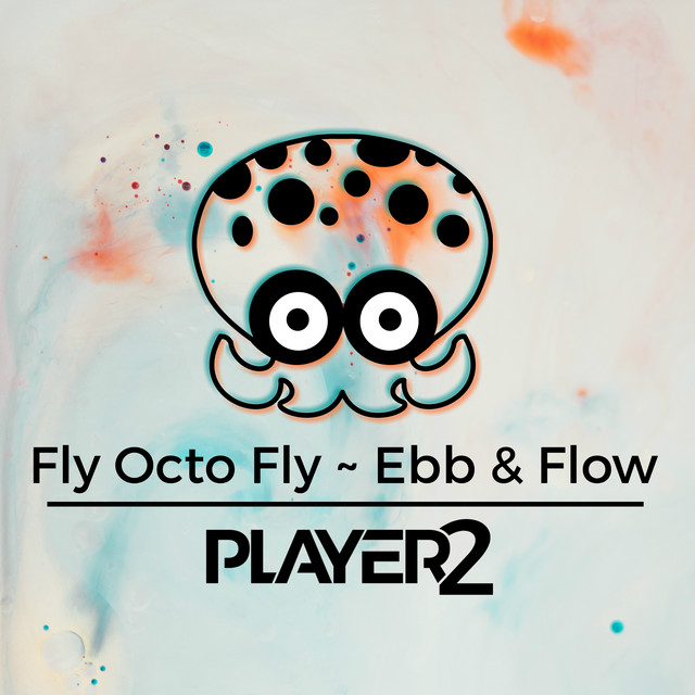 Fly Octo Fly ~ Ebb & Flow (From "Splatoon 2") - song and lyrics by ...