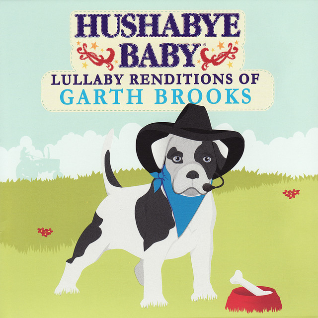 Hushaby Baby: Lullaby Renditions of Garth Brooks - Album by Hushabye ...