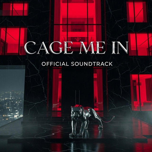 Cage Me In Official Soundtrack Album By Creativef0rce25 Spotify