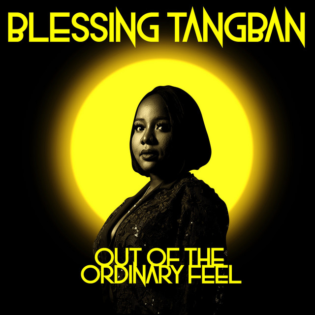 Out of the Ordinary Feel - EP by Blessing Tangban | Spotify