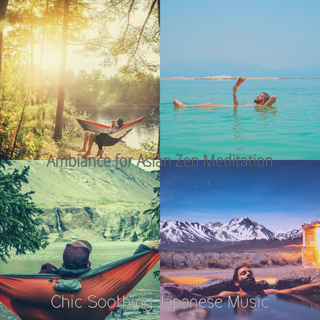 Ambiance for Asian Zen Meditation - Album by Chic Soothing Japanese ...