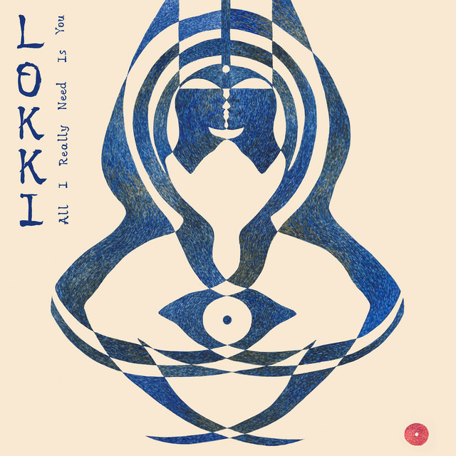 All I Really Need Is You - Single by Lokki | Spotify