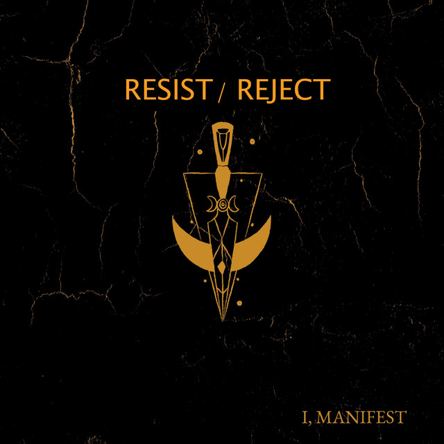 Resist/ Reject - Single by I, Manifest | Spotify