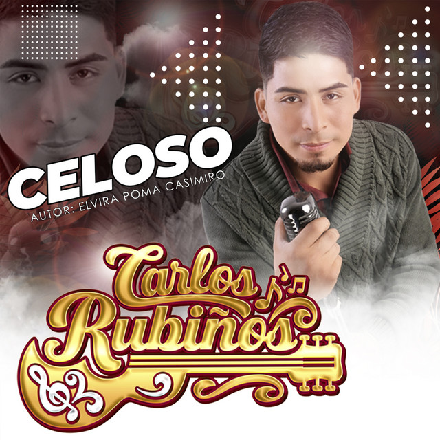 Celoso - Single by Carlos Rubiños | Spotify