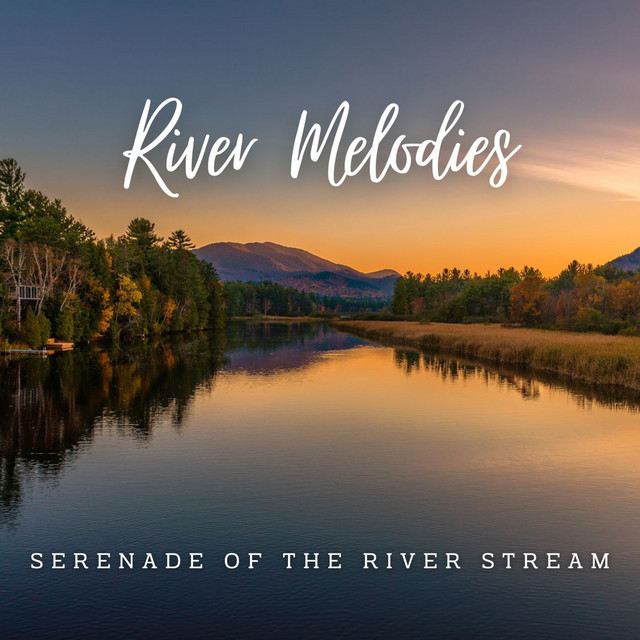Streamscapes: Harmonizing with Nature's River Melodies (ASMR) - Album ...