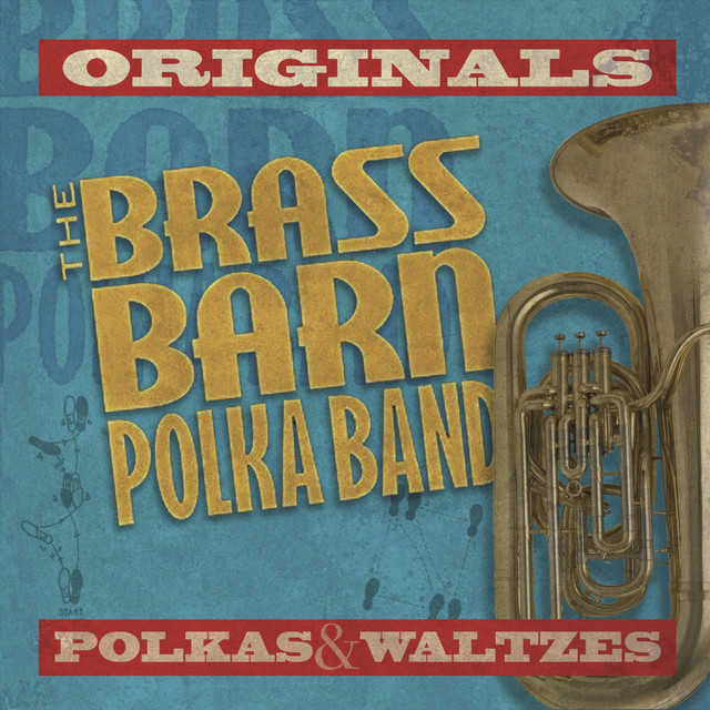 Originals: Polkas & Waltzes - Album by The Brass Barn Polka Band | Spotify