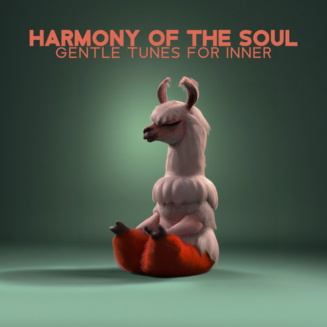 Harmony of the Soul: Gentle Tunes for Inner - Album by Brain Study ...