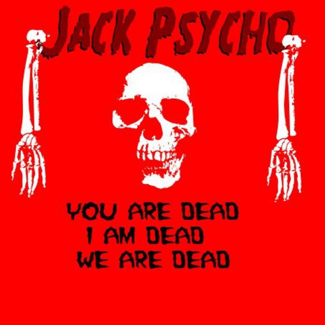 you-are-dead-i-am-dead-we-are-dead-album-by-jack-psycho-spotify