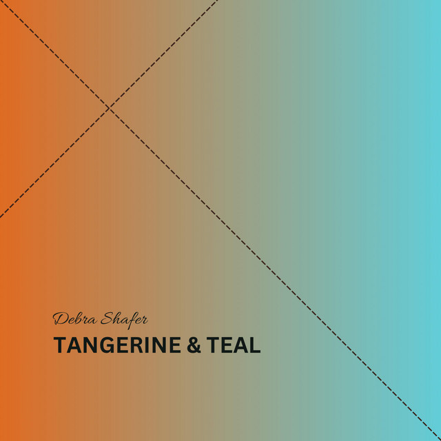 Tangerine & Teal - Single by Debra Shafer | Spotify