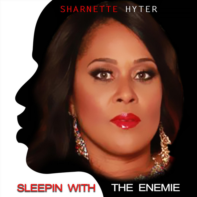Sleepin with the Enemie - Single by Sharnette Hyter | Spotify
