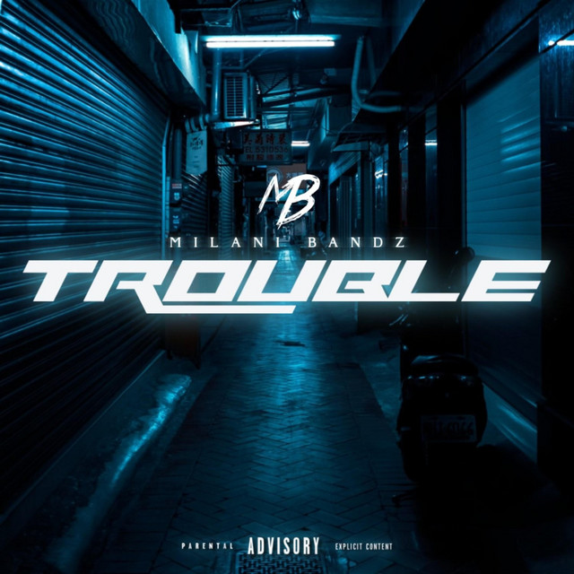 Trouble - song and lyrics by Milani Bandz | Spotify